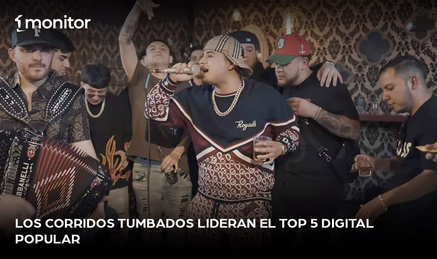 Los corridos tumbados lideran el Top 5 Digital Popular - Sistema de ...