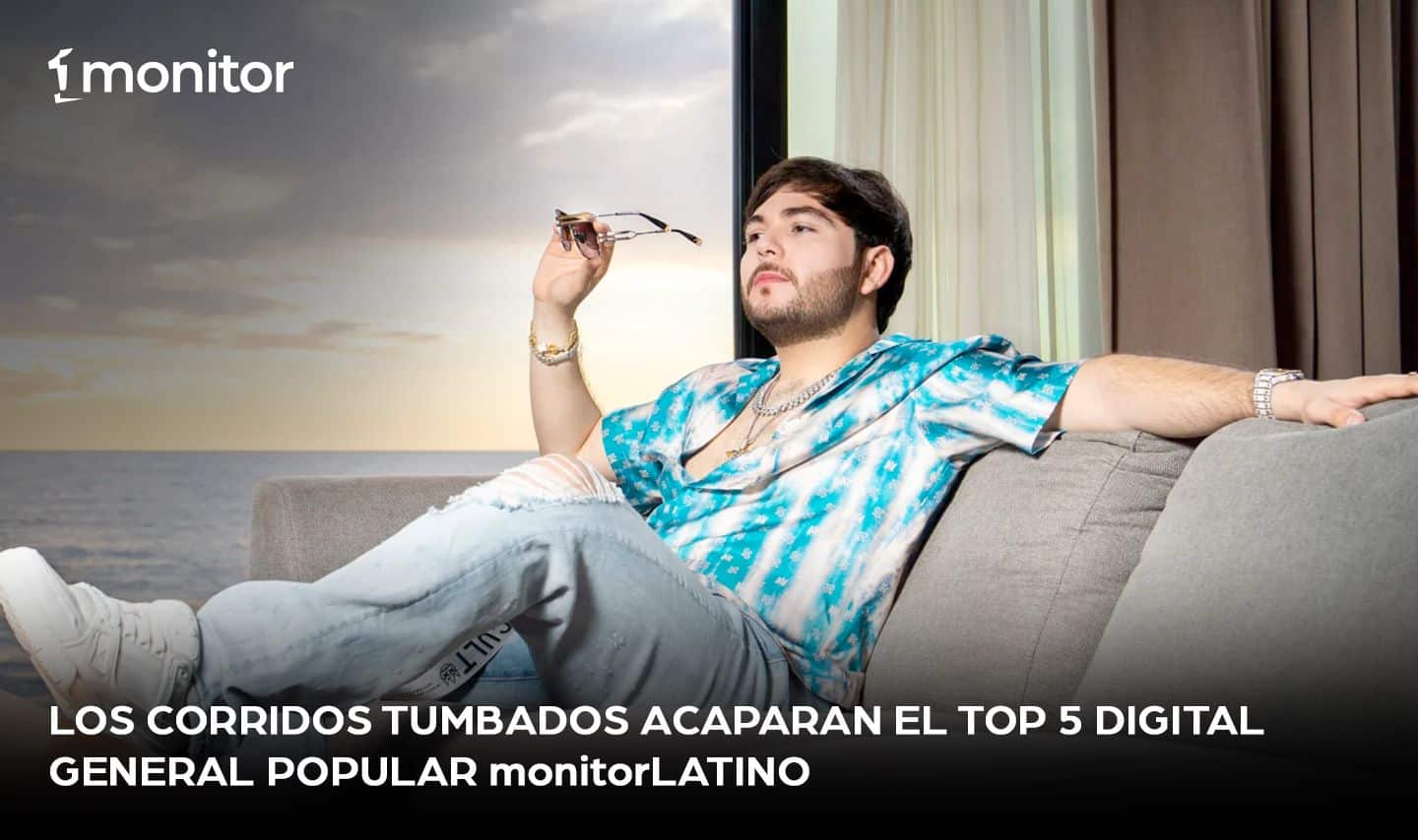 Los corridos tumbados acaparan el Top 5 Digital General Popular ...