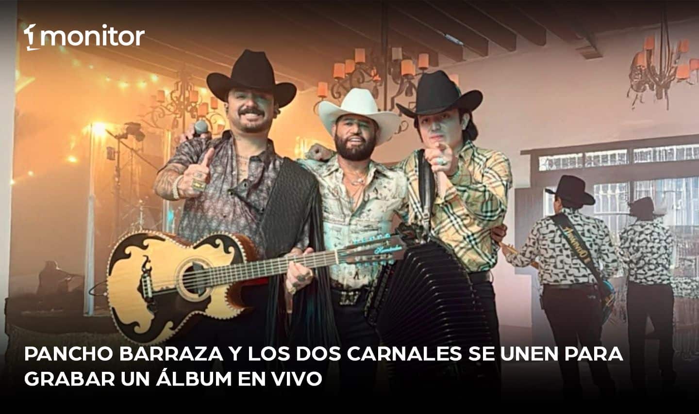 Pancho Barraza y Los Dos Carnales se unen para grabar un álbum en vivo ...